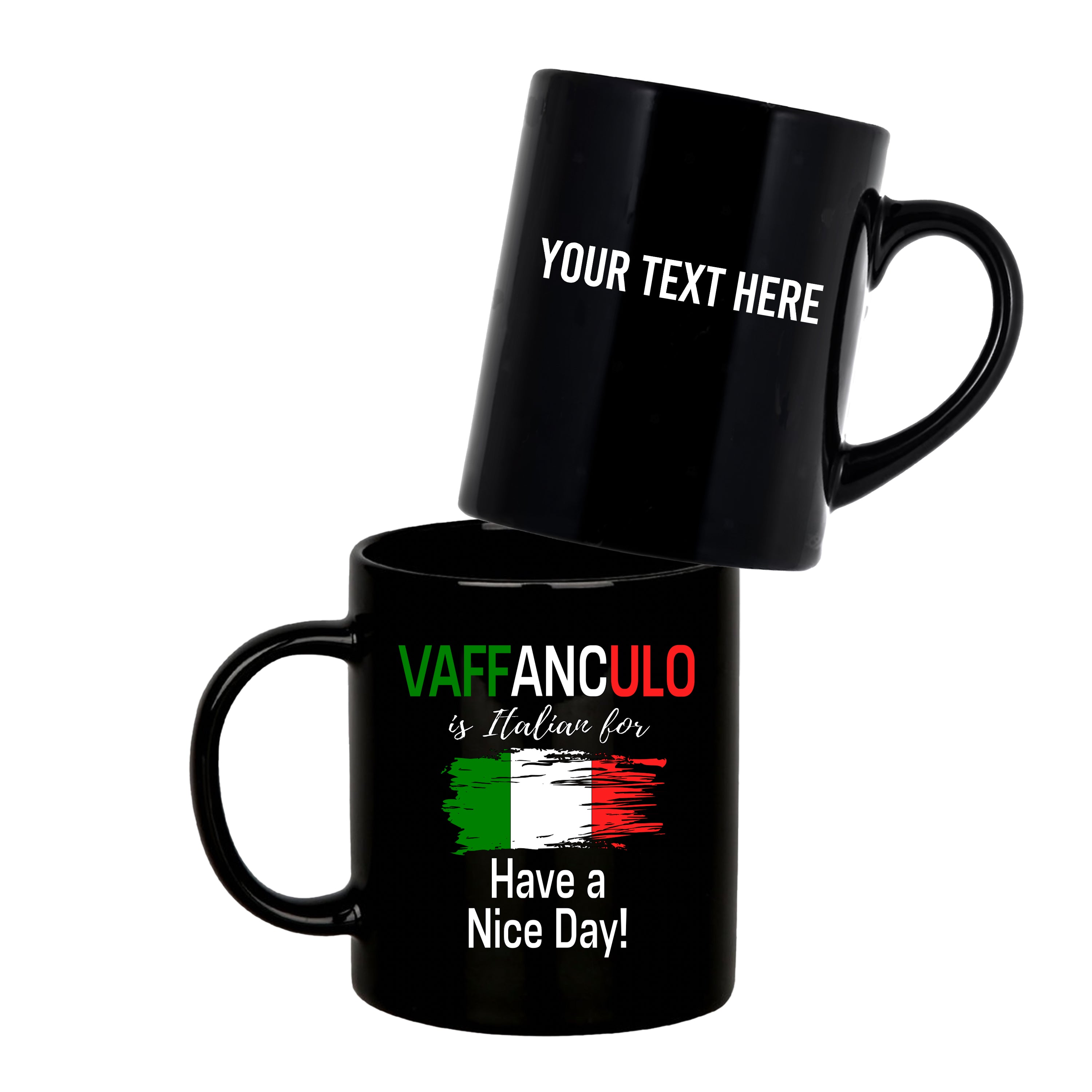 Personalized Vaffanculo Is Italian For Have A Nice Day Ceramic Mug 11oz ...
